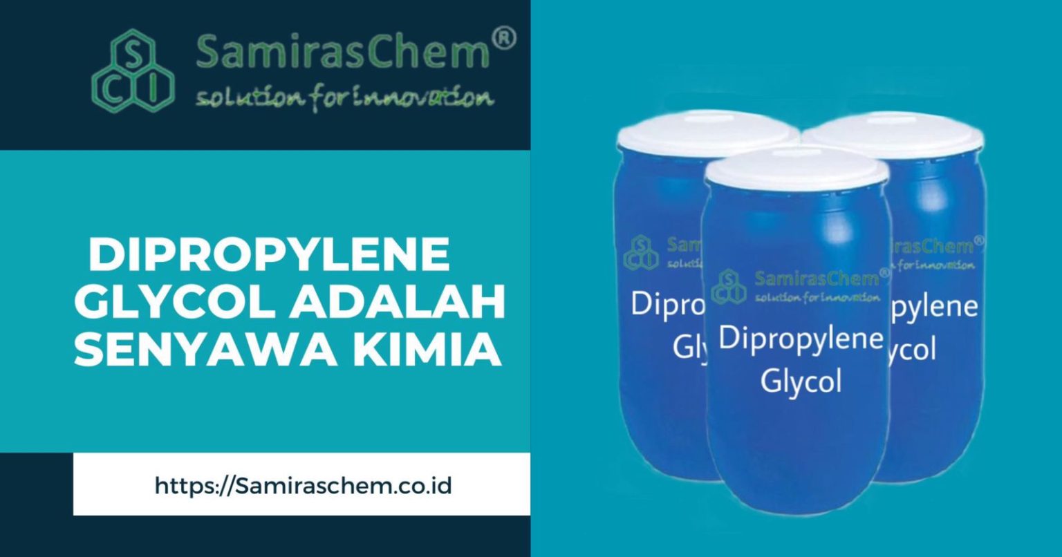 Dipropylene Glycol adalah senyawa kimia dengan rumus C6H14O3