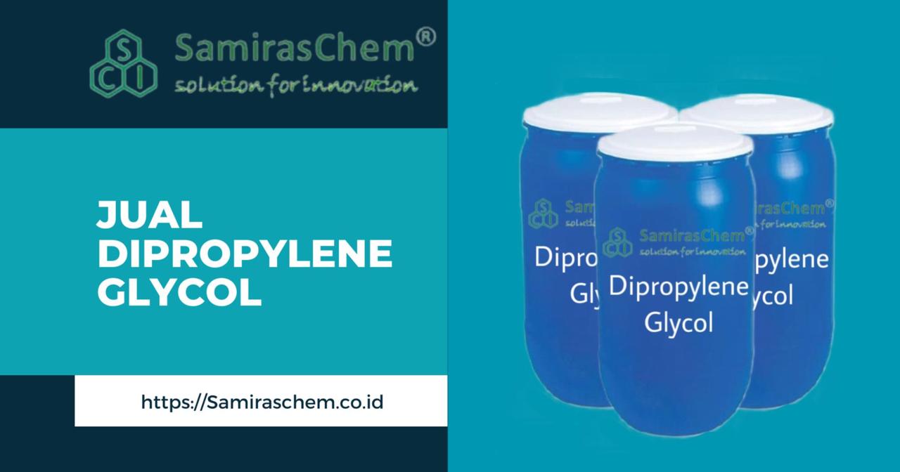 Jual Dipropylene Glycol merupakan kegiatan perdagangan kimia
