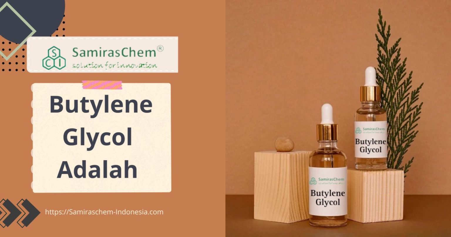 Butylene Glycol Adalah senyawa organik berguna berbagai industri