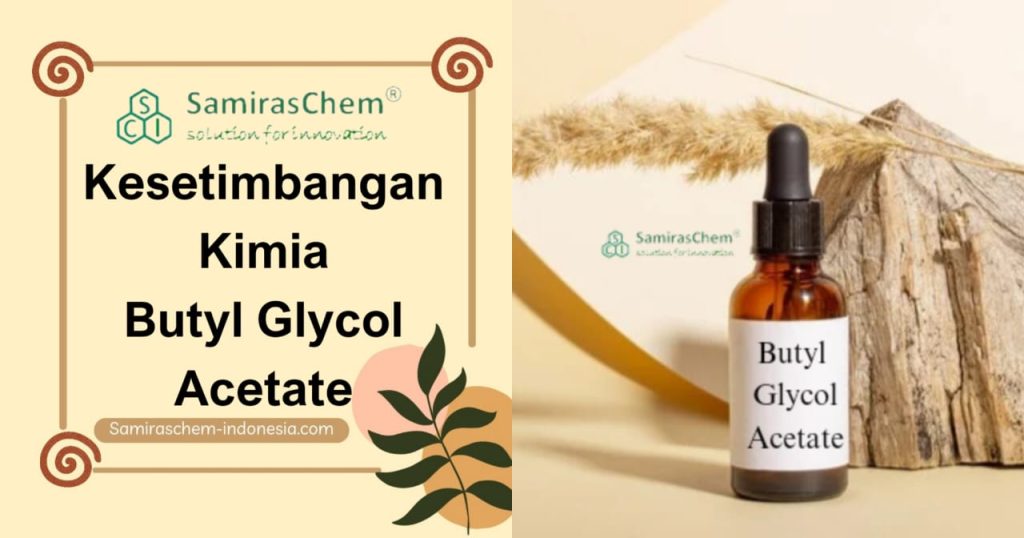 Kesetimbangan Kimia Butyl Glycol Acetate