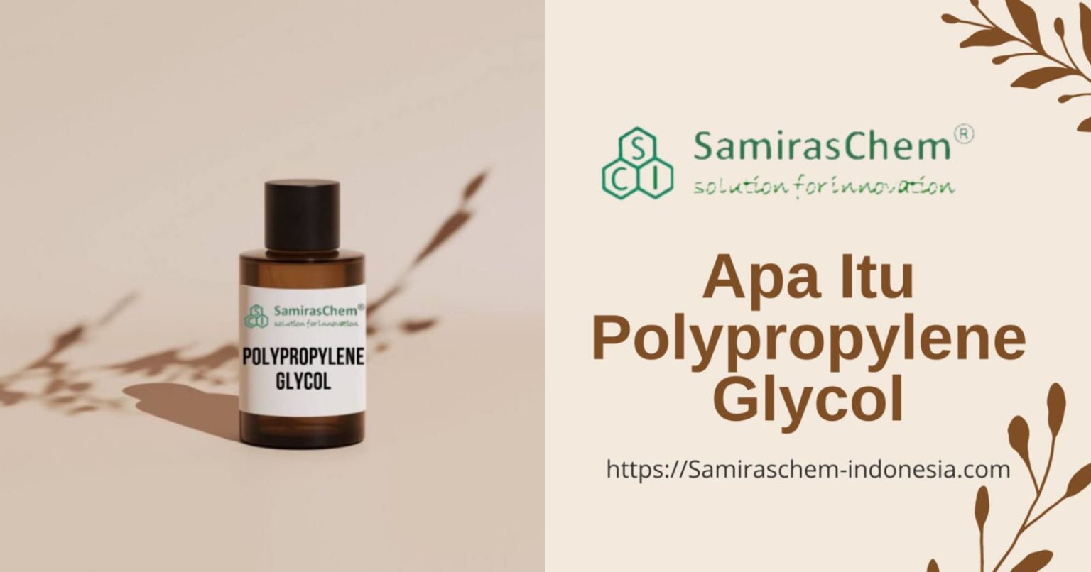 Apa Itu Polypropylene Glycol