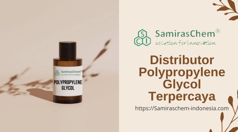 Distributor Polypropylene Glycol Terbaik di Indonesia