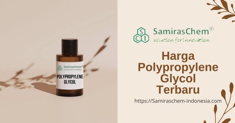 Harga Polypropylene Glycol Terbaru - PT. Samiraschem Indonesia