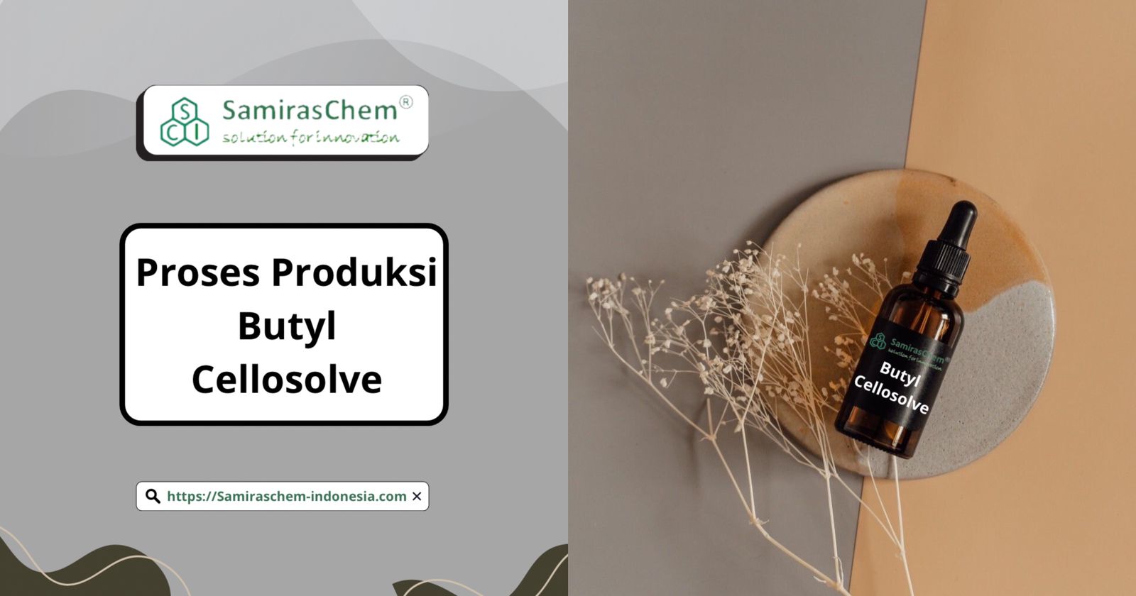 Proses Produksi Butyl Cellosolve - PT. Samiraschem Indonesia
