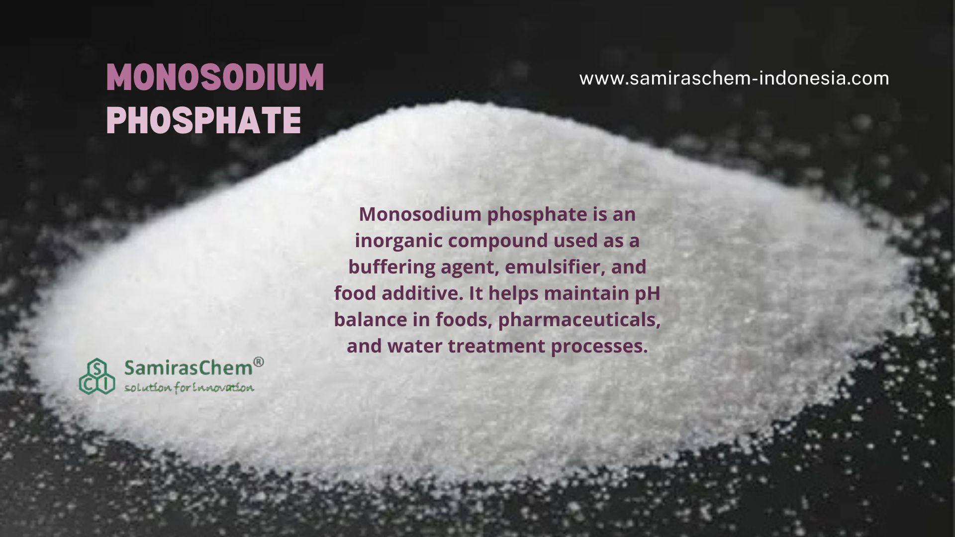 Apa Itu Monosodium Phosphate - PT. Samiraschem Indonesia